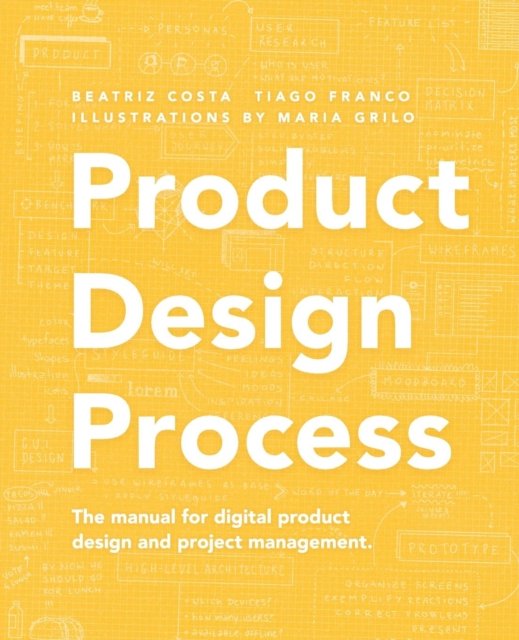 Product Design Process: The manual for Digital Product Design and ...