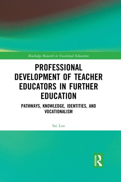 Professional Development of Teacher Educators in Further Education ...