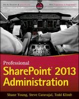 Professional SharePoint 2013 Administration - Caravajal Steve | Książka ...