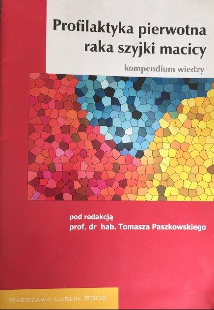 Profilaktyka pierwotna raka szyjki macicy - Opracowanie zbiorowe ...