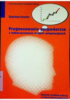 Prognozowanie gospodarcze z wykorzystaniem modeli adaptacyjnych ...