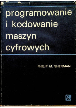 Programowanie i kodowanie maszyn cyfrowych - PWN | Książka w Empik