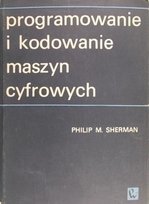 Programowanie i kodowanie maszyn cyfrowych - W opisie | Książka w Empik