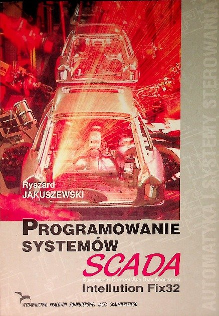 Programowanie systemów SCADA - Opracowanie zbiorowe | Książka w Empik