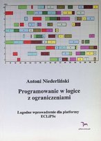 Programowanie w logice z ograniczeniami Łagodne wprowadzenie dla platformy ECLiPSe - Opracowanie ...