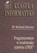 Programowanie w Środowisku Systemu UNIX - Stevens W. Richard | Książka w Empik