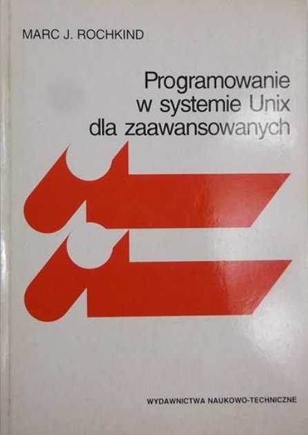 Programowanie w systemie Unix dla zaawansowanych - W opisie | Książka w ...