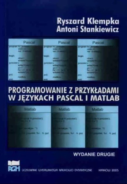 Programowanie z przykładami w językach Pascal i Matlab - Opracowanie zbiorowe | Książka w Empik