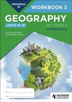 Progress in Geography: Key Stage 3, Second Edition: Workbook 3 (Units ...