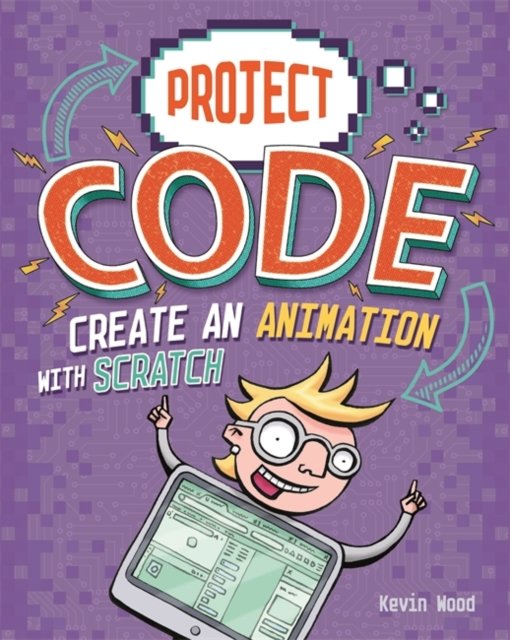Project Code: Create An Animation with Scratch - Kevin Wood | Książka w ...