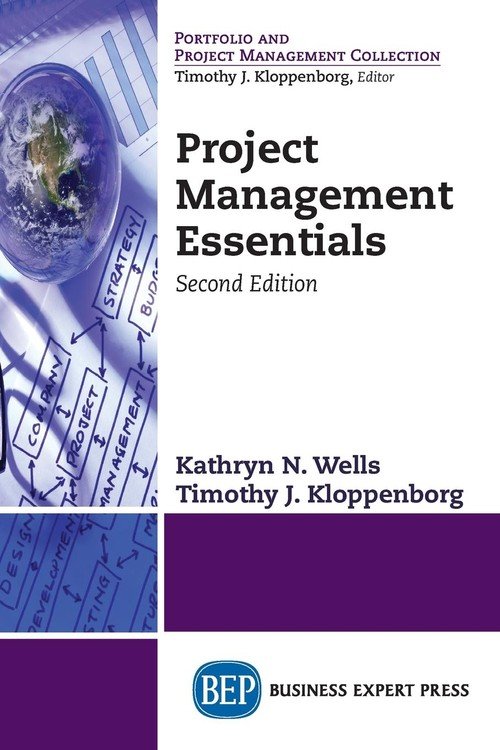 Project Management Essentials, Second Edition - Kathryn N. Wells ...