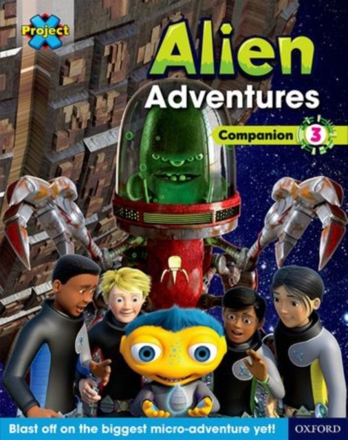 Project X Alien Adventures: Brown-Grey Book Bands, Oxford Levels 9-14 ...