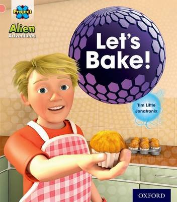 Project X: Alien Adventures: Pink:Let's Bake! - Tim Little | Książka w ...