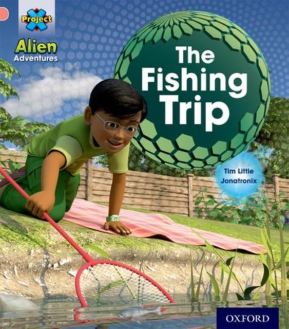 Project X: Alien Adventures: Pink:The Fishing Trip - Tim Little ...