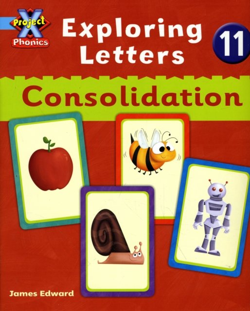 Project X Phonics Blue: Exploring Letters 11: Consolodation - Emma ...