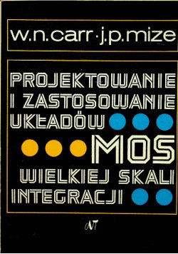 Projektowanie i zastosowanie układów MOS wielkiej skali integracji ...