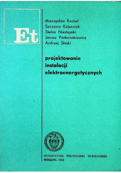 Projektowanie instalacji elektroenergetycznych - | Książka w Empik