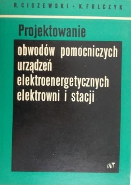 Projektowanie obwodów pomocniczych urządzeń elektroenergetycznych - W opisie | Książka w Empik