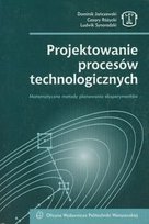Projektowanie procesów technologicznych. Matematyczne metody planowania ...