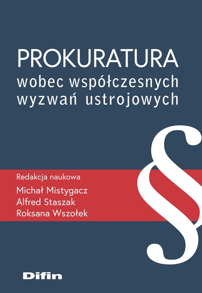 Prokuratura wobec współczesnych wyzwań ustrojowych - Opracowanie zbiorowe | Książka w Empik