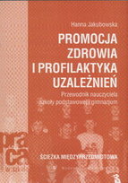 Promocja Zdrowia i Profilaktyka Uzależnień - Jakubowska Hanna | Książka ...