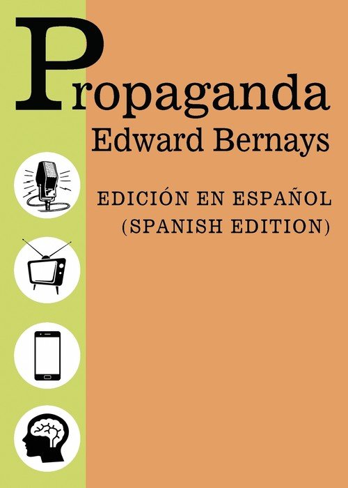 Propaganda - Spanish Edition - Edicion Espanol - Edward Bernays ...