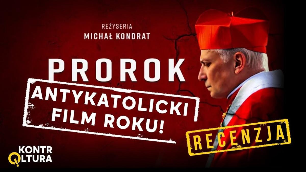 „Prorok” - antykatolicki film roku - Recenzja | KontrQltura - Idź Pod ...
