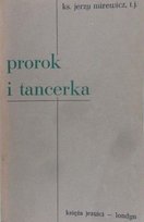 Prorok i tancerka - Mirewicz Jerzy | Książka w Empik