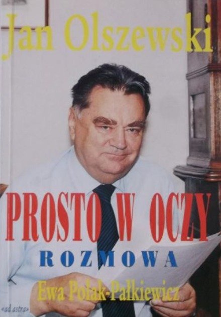 Prosto w oczy Rozmowa z Janem Olszewskim - W opisie | Książka w Empik