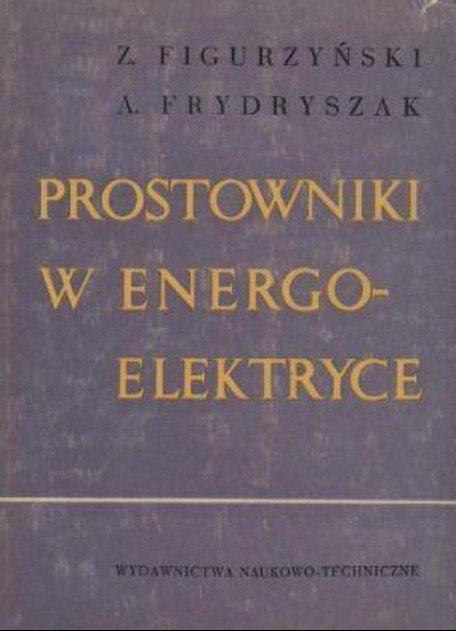 Prostowniki w energoelektryce - Opracowanie zbiorowe | Książka w Empik
