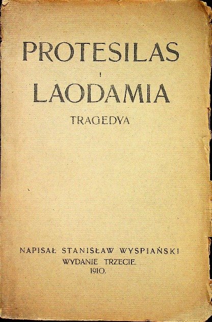 Protesilas i laodamia tragedya 1910 r. - W opisie | Książka w Empik