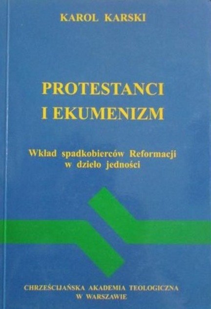 Protestanci i ekumenizm - W opisie | Książka w Empik