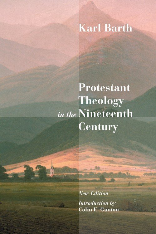 Protestant Theology in the Nineteenth Century - Barth Karl | Książka w ...