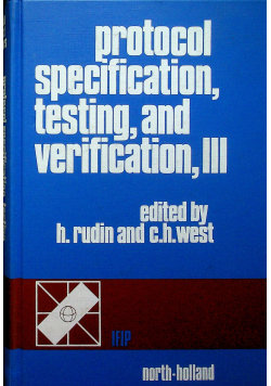 Protocol specification testing and verification III - North Holland ...