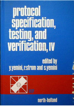 Protocol specification testing and verification IV - North Holland ...
