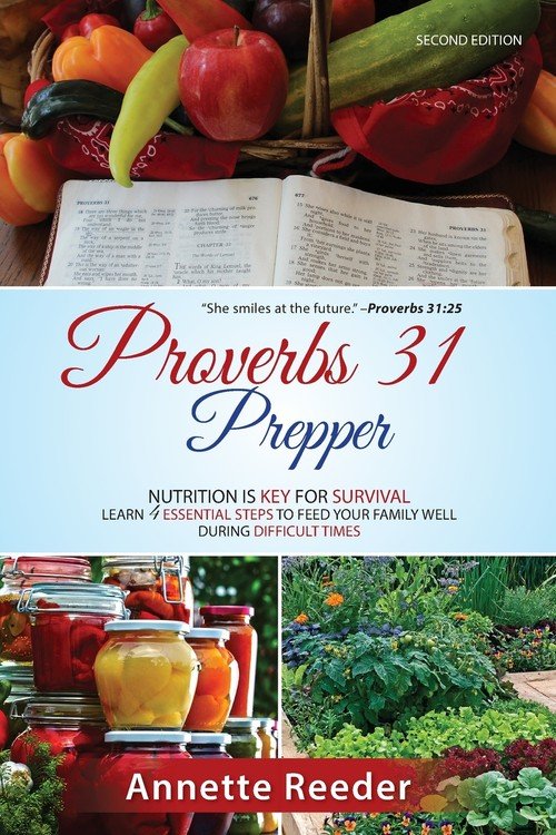 Proverbs 31 Prepper ~ 4 Essential Steps to Feed The Family Well During ...