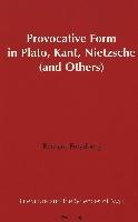 Provocative Form in Plato, Kant, Nietzsche (and Others) - Freydberg ...