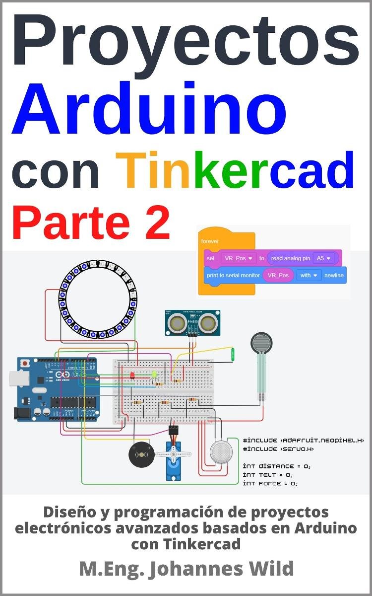 Proyectos Arduino con Tinkercad. Parte 2 - ebook epub - M.Eng. Johannes Wild | Ebook Sklep EMPIK.COM