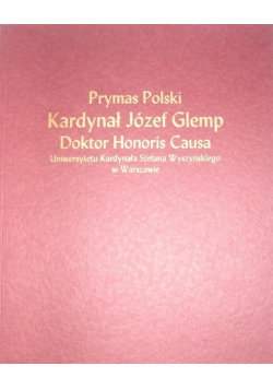 Prymas Polski Kardynał Józef Glemp Doktor Honoris Causa - Wydawnictwo ...