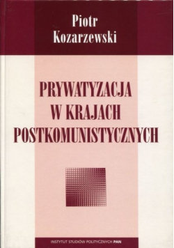 Prywatyzacja w krajach postkomunistycznych - | Książka w Empik