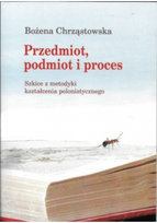 Przedmiot podmiot i proces - Poznańskie Studia Polonistyczne | Książka ...