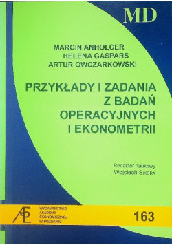 Przekłady i zadania z badań operacyjnych i ekonometrii - Anholcer ...