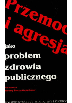 Przemoc i agresja jako problem zdrowia publicznego - Polskie ...