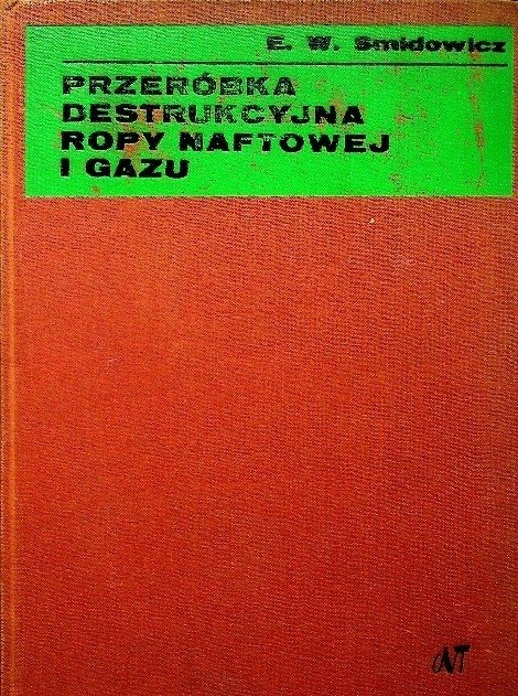 Przeróbka destrukcyjna ropy naftowej i gazu - W opisie | Książka w Empik