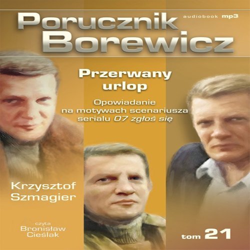 Przerwany urlop. Porucznik Borewicz. Tom 21 - audiobook - Szmagier ...