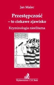 Przestępczość to Ciekawe Zjawisko - Malec Jan | Książka w Empik