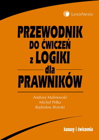 Przewodnik do Ćwiczeń z Logiki dla Prawników - Opracowanie zbiorowe ...