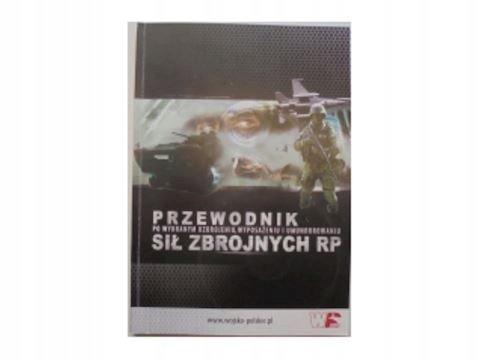 Przewodnik po wybranym uzbrojeniu ,wyposażeniu i umundurowaniu Sił ...