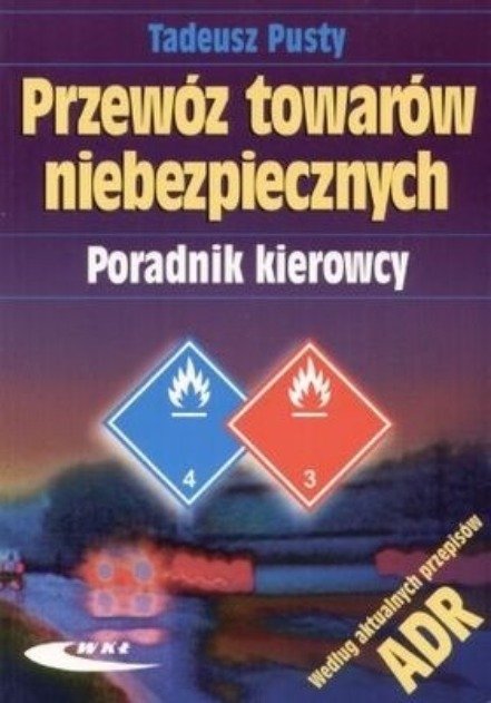 Przewóz towarów niebezpiecznych - W opisie | Książka w Empik