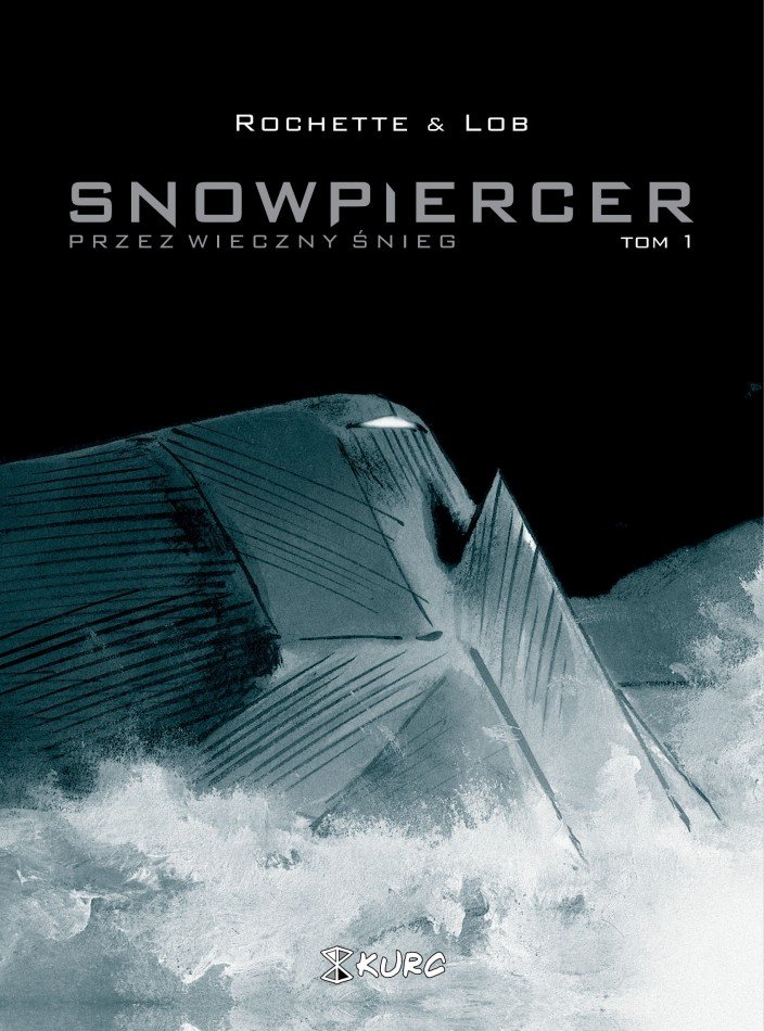 Przez wieczny śnieg. Snowpiercer. Tom 1 - Rochette Jean-Marc | Książka ...